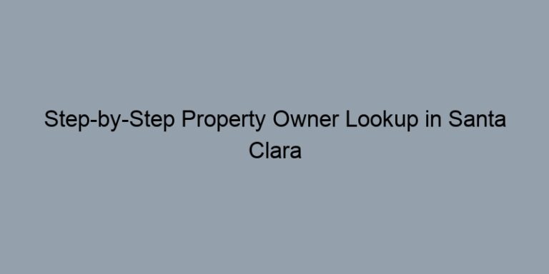A Step-By-Step Guide To Finding Property Ownership History - Official ...