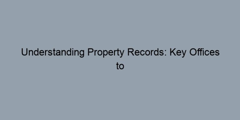 A Step-By-Step Guide To Finding Property Ownership History - Official ...