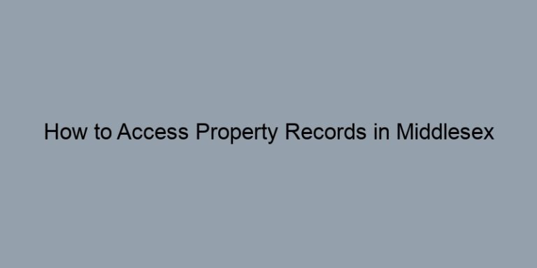 How to Access Property Records in Middlesex County, Massachusetts by ...